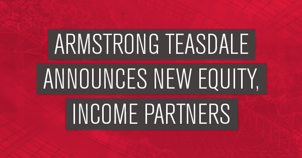 Armstrong Teasdale Announces 15 New Equity, Income Partners